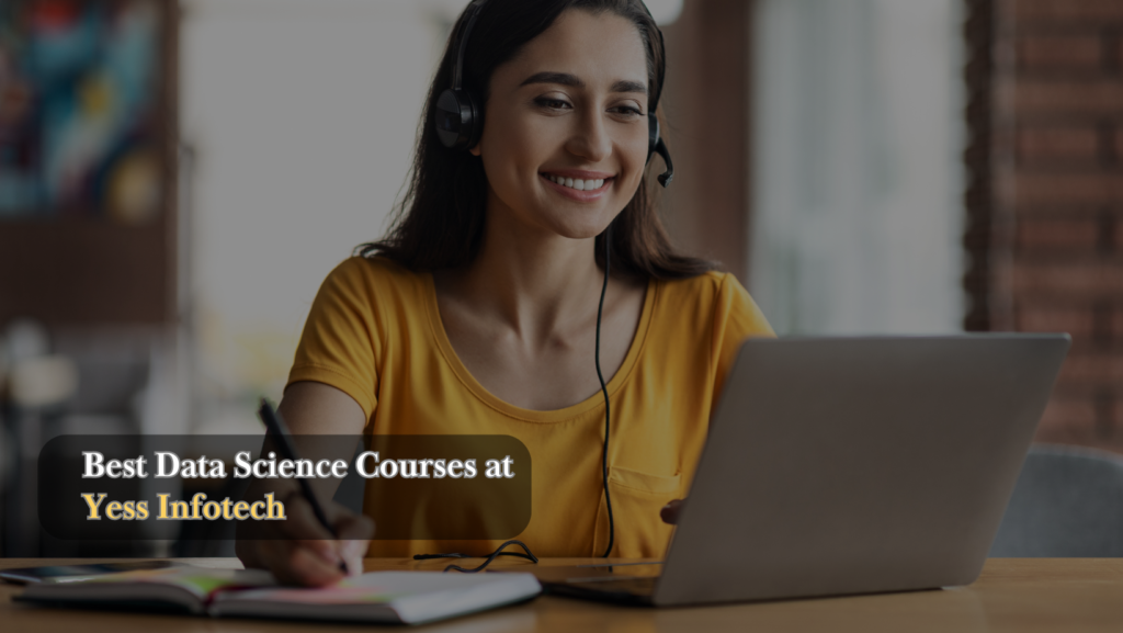 Best Data Science Courses at Yess Infotech : Launch Your Data Science ...