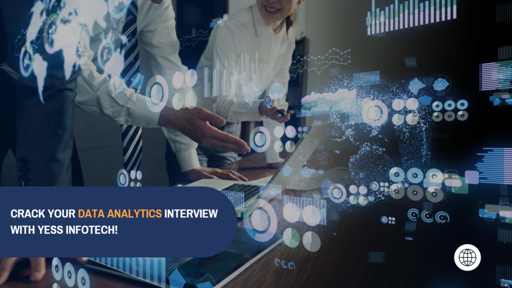 Data Analytics Interview Questions & Answers: Crack Your Next Interview with Yess Infotech | yes